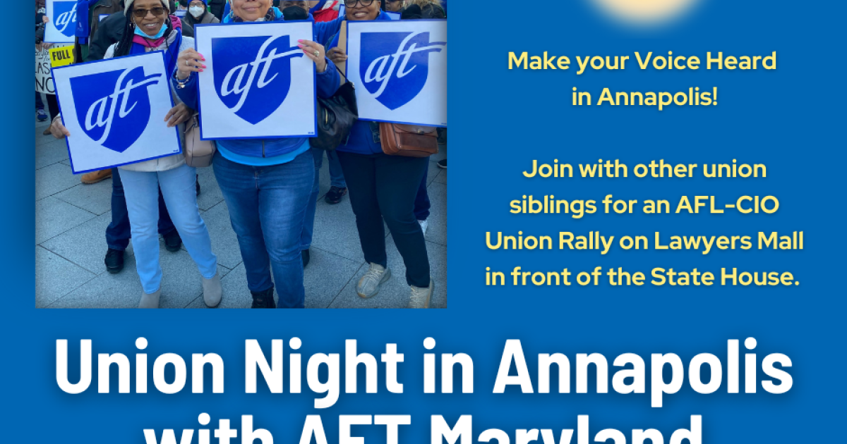 Union Night Rally in Annapolis March 10th | AFT-Maryland